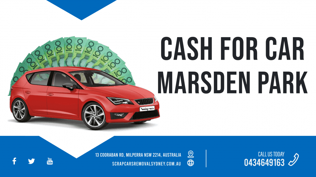 Cash for Cars Marsden Park Upto $10,000 for your Car removal Sydney